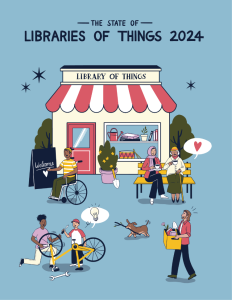 The State of Libraries of Things 2024 Report (PDF) - Shareable
